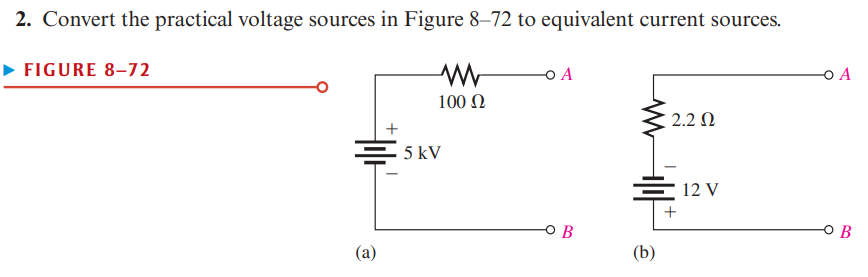 Solved Convert the practical voltage sources in Figure 8-72 | Chegg.com