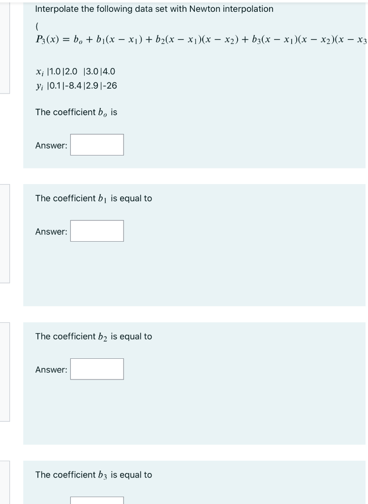Solved Interpolate the following data set with Newton | Chegg.com