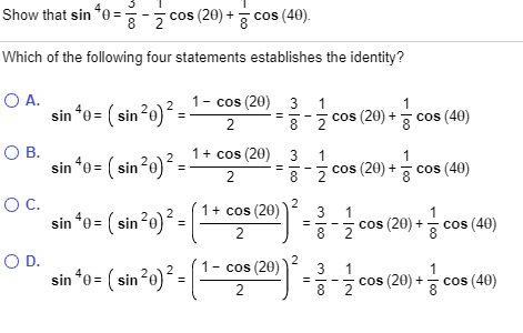 Solved Show that sin 40 = 3 - 3 cos (20) + cos (40). Which | Chegg.com
