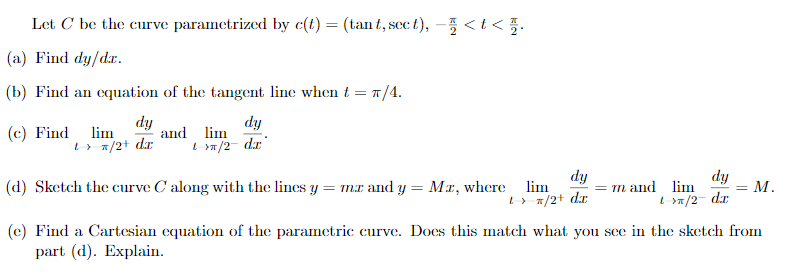 Solved Let C be the curve parametrized by c(t) = (tant, | Chegg.com