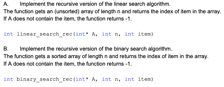 Solved A. Implement the recursive version of the linear | Chegg.com