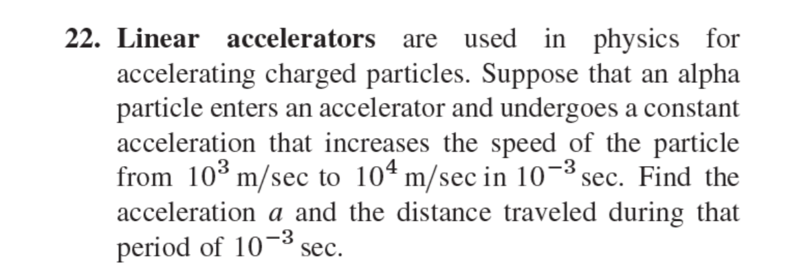 Solved 22. Linear accelerators are used in physics for | Chegg.com