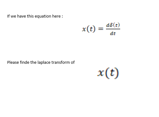 Solved If we have this equation here: x(t) d8(t) dt Please | Chegg.com
