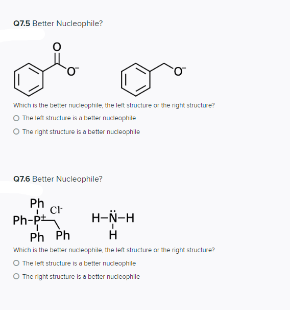 Solved Q7.5 Better Nucleophile? 0 Which is the better | Chegg.com