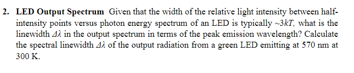 Solved LED Output Spectrum Given that the width of the | Chegg.com