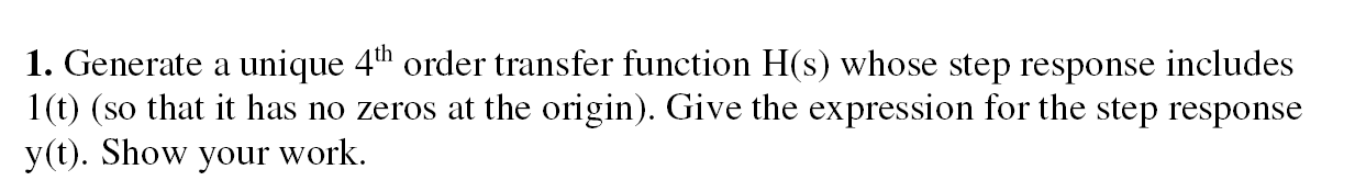 Solved 1. Generate a unique 4th order transfer function H(s) | Chegg.com
