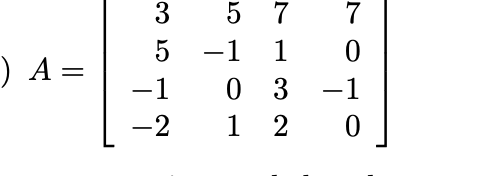 Solved 7 ) A: 5 7 -1 0 3 1 2 -1 -1 -2 0 | Chegg.com