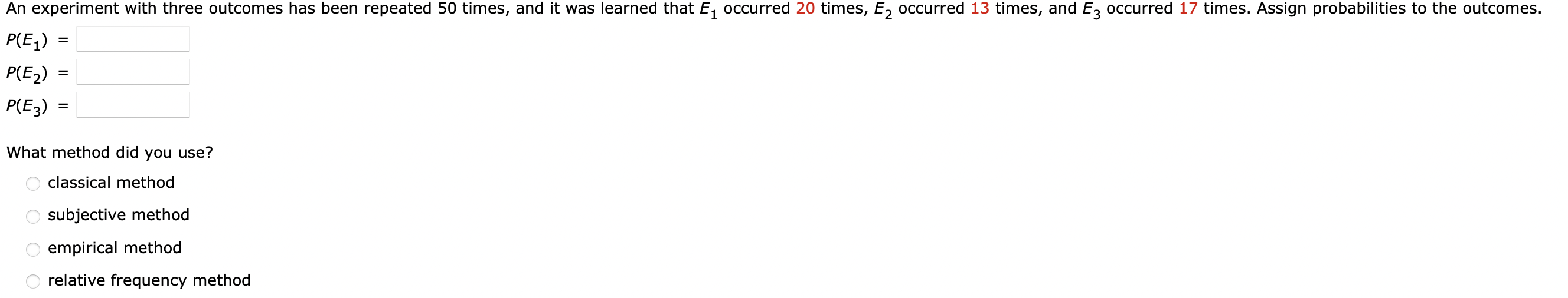 Solved P(E1)=P(E2)=P(E3)= What method did you use? classical | Chegg.com