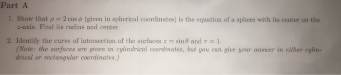 Solved Show that rho = 2 cos phi (given in spherical | Chegg.com