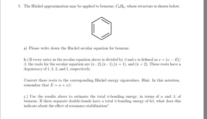 Solved 1. The Hückel approximation may be applied to | Chegg.com