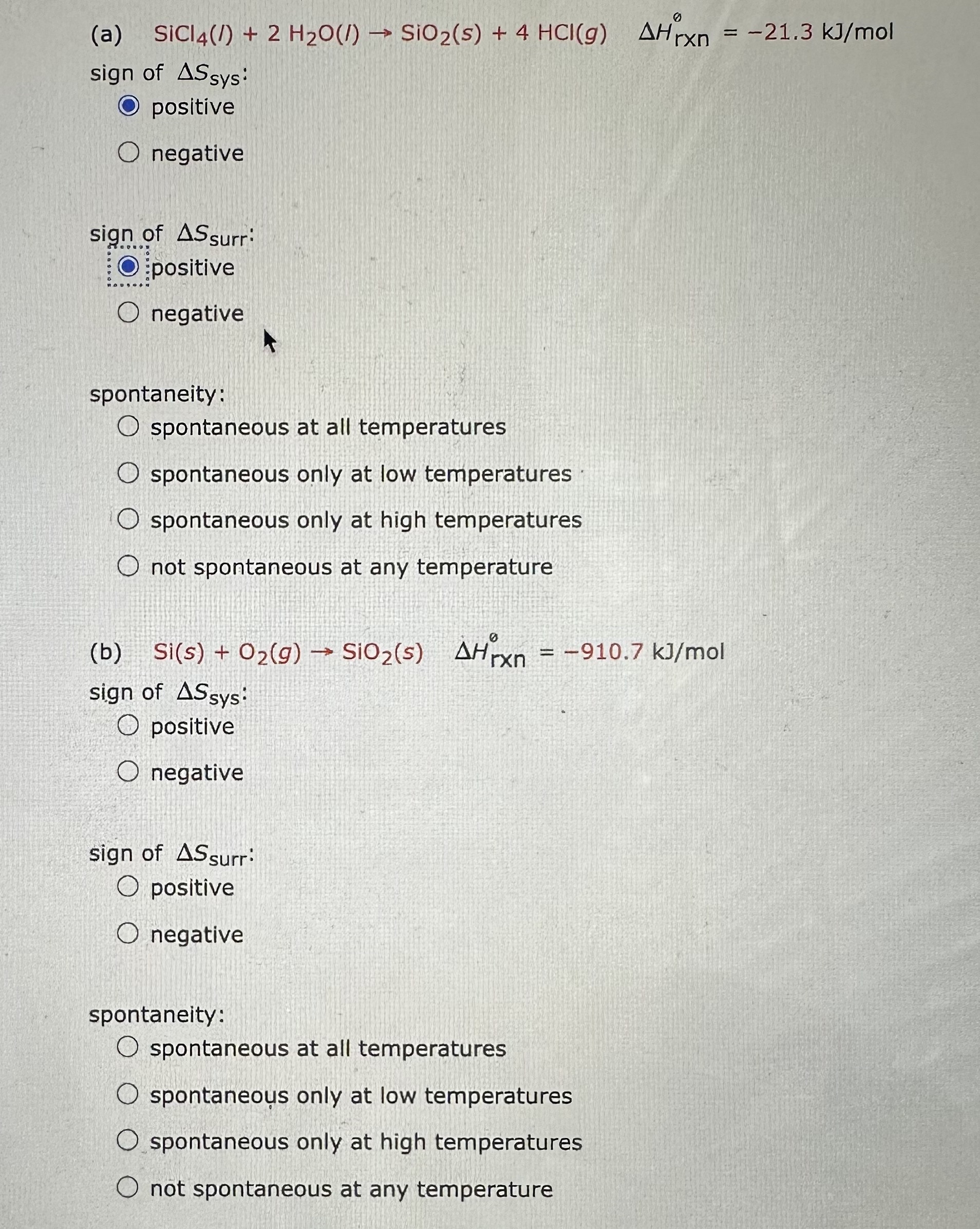 Solved (a) SiCl4(l)+2H2O(I)→SiO2( s)+4HCl(g)ΔHr×n⊖=−21.3 | Chegg.com