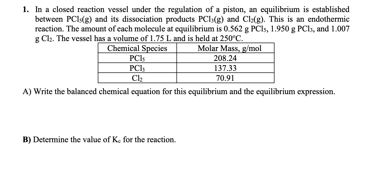 Solved 1. In a closed reaction vessel under the regulation | Chegg.com