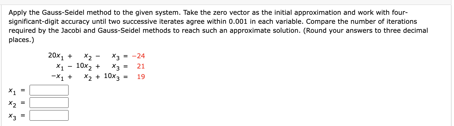 Solved Apply the Gauss-Seidel method to the given system. | Chegg.com