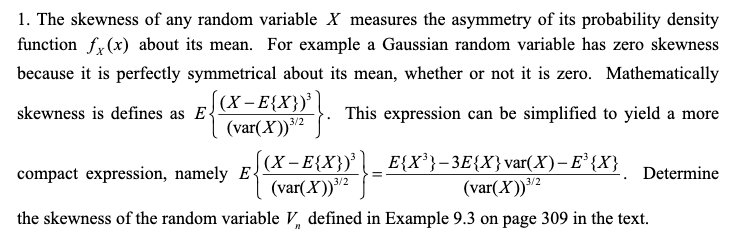 1. The skewness of any random variable X measures the | Chegg.com