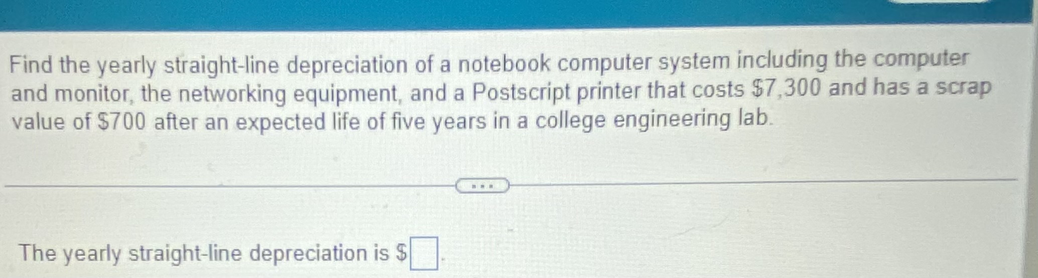 Solved Find the yearly straight-line depreciation of a | Chegg.com
