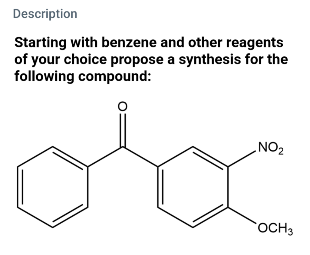 Solved Description Starting with benzene and other reagents | Chegg.com