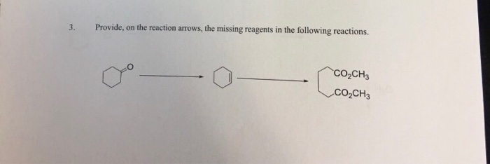 Solved Provide, on the reaction arrows, the missing reagents | Chegg.com