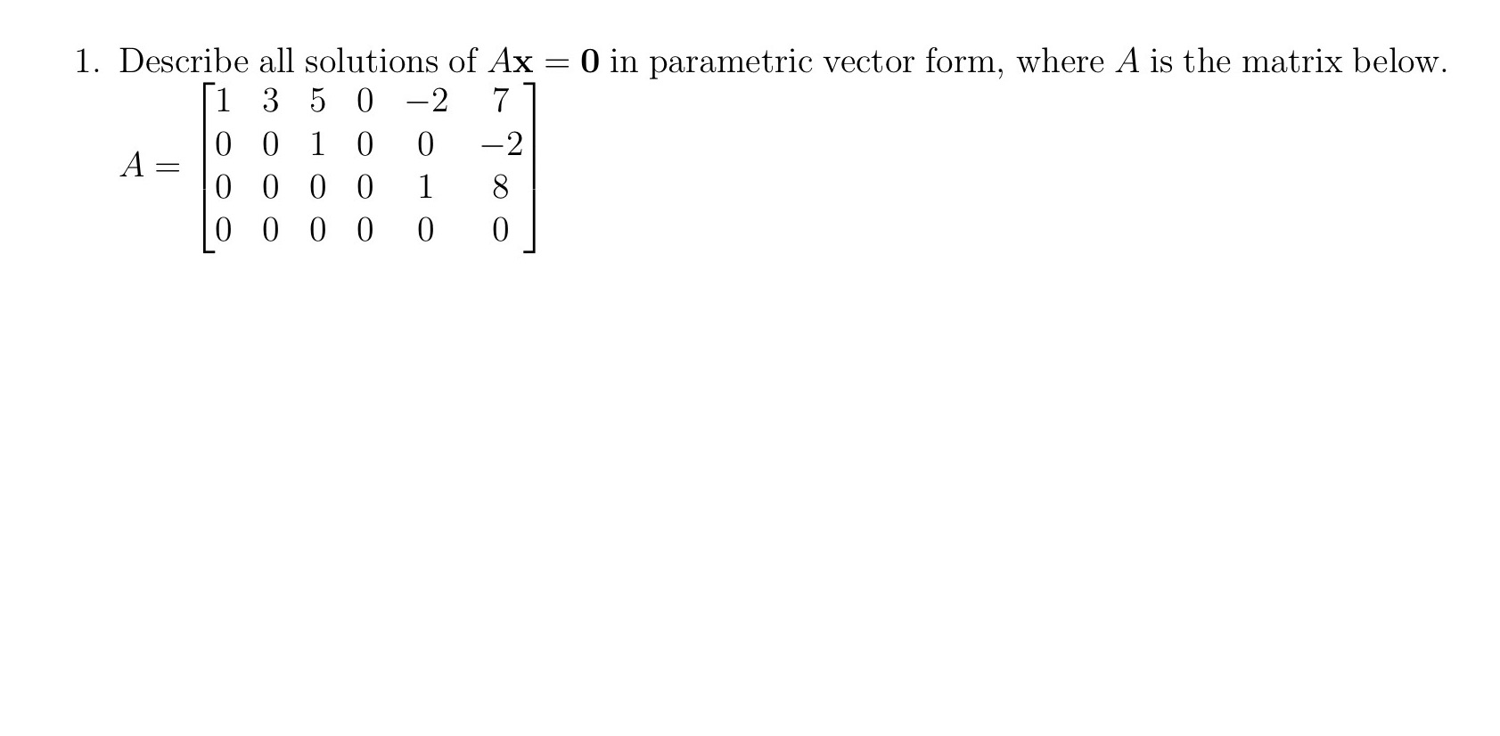 Solved 1. Describe all solutions of Ax=0 in parametric | Chegg.com