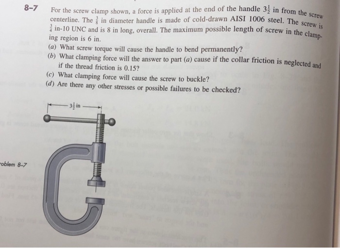 Solved For the screw clamp shown, a force is applied at the | Chegg.com