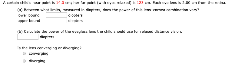 Solved A certain child's near point is 14.0 cm; her far | Chegg.com