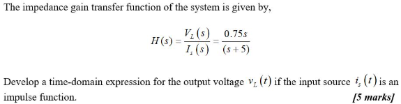 Solved The impedance gain transfer function of the system is | Chegg.com