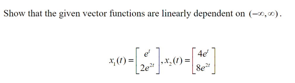 Solved Show that the given vector functions are linearly | Chegg.com