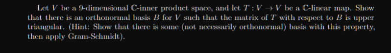 Solved Let V be a 9-dimensional C-inner product space, and | Chegg.com
