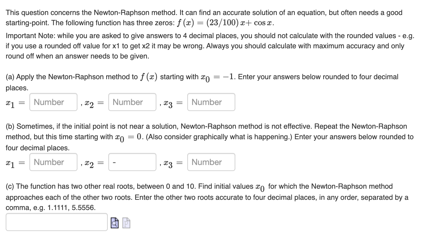 Solved This question concerns the Newton-Raphson method. It | Chegg.com