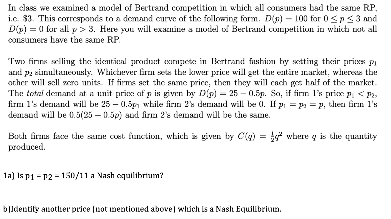 Solved = In class we examined a model of Bertrand | Chegg.com