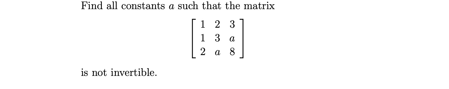 Solved Find all constants a such that the matrix | Chegg.com