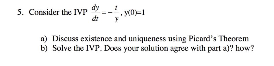 Solved 5. Consider the IVP, y(0)-1 dt a) Discuss existence | Chegg.com