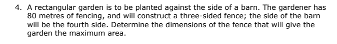 Solved 4. A rectangular garden is to be planted against the | Chegg.com