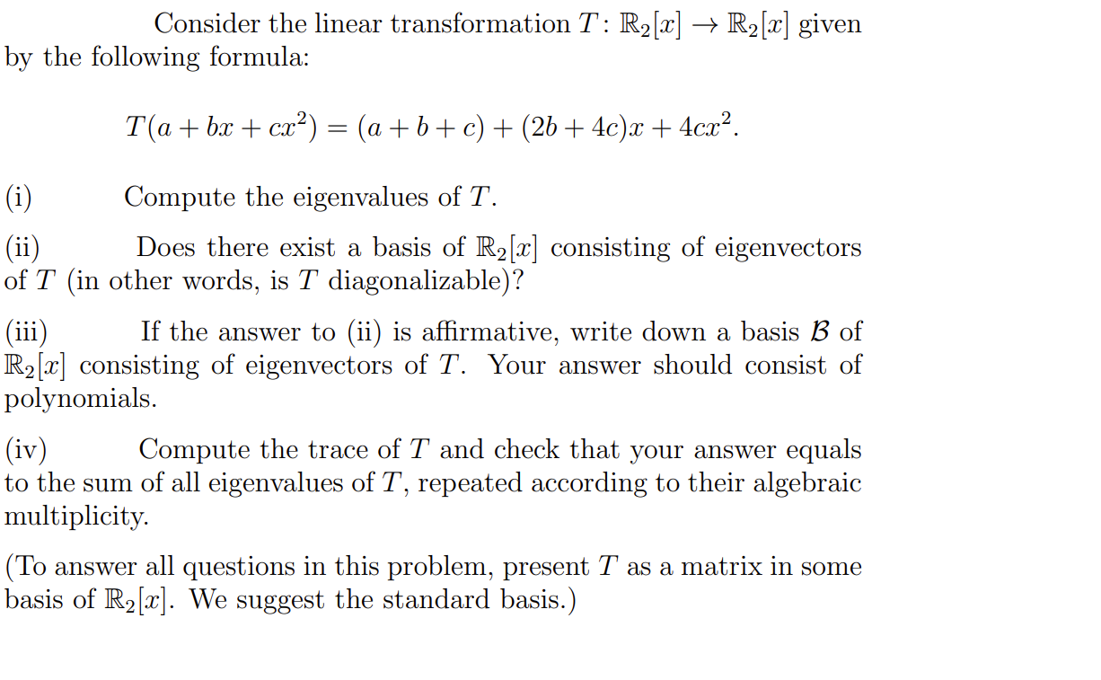 Solved Consider the linear transformation T: R2[x] → R2[2] | Chegg.com