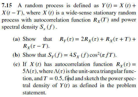 Solved 7.15 A random process is defined as Y(t)=X(t)+ | Chegg.com