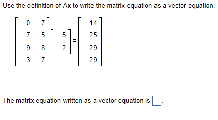 Solved Use the definition of Ax to write the matrix equation | Chegg.com