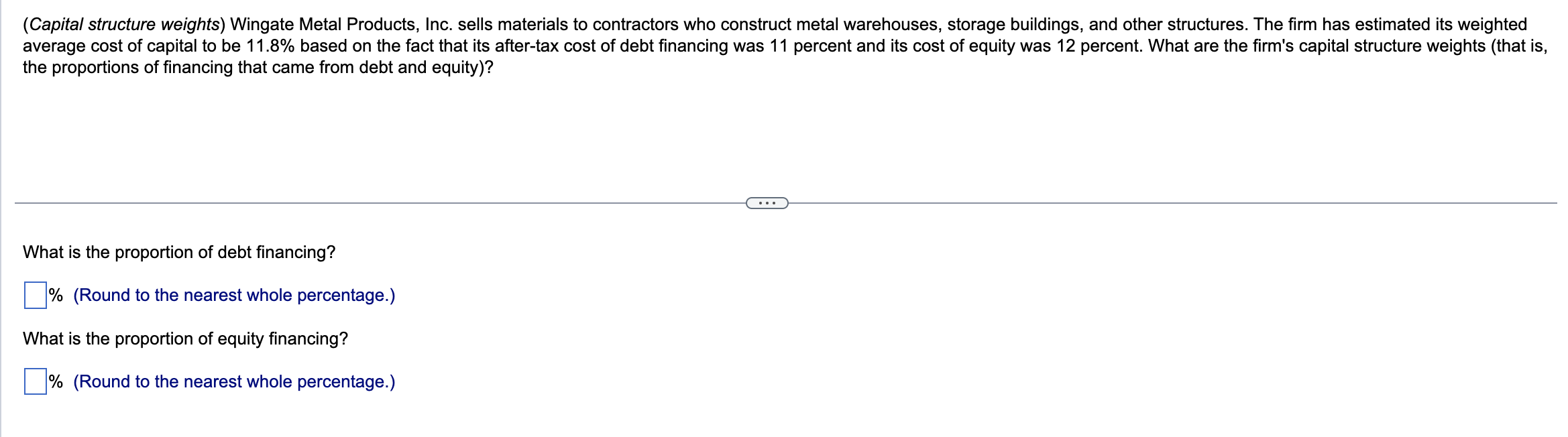 Solved (Capital structure weights) Wingate Metal Products, | Chegg.com