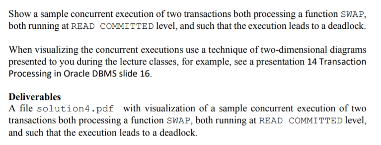 Deadlocks Consider a stored PL/SQL function SWAP | Chegg.com Deadlocks Consider a stored PL/SQL function SWAP | Chegg.com