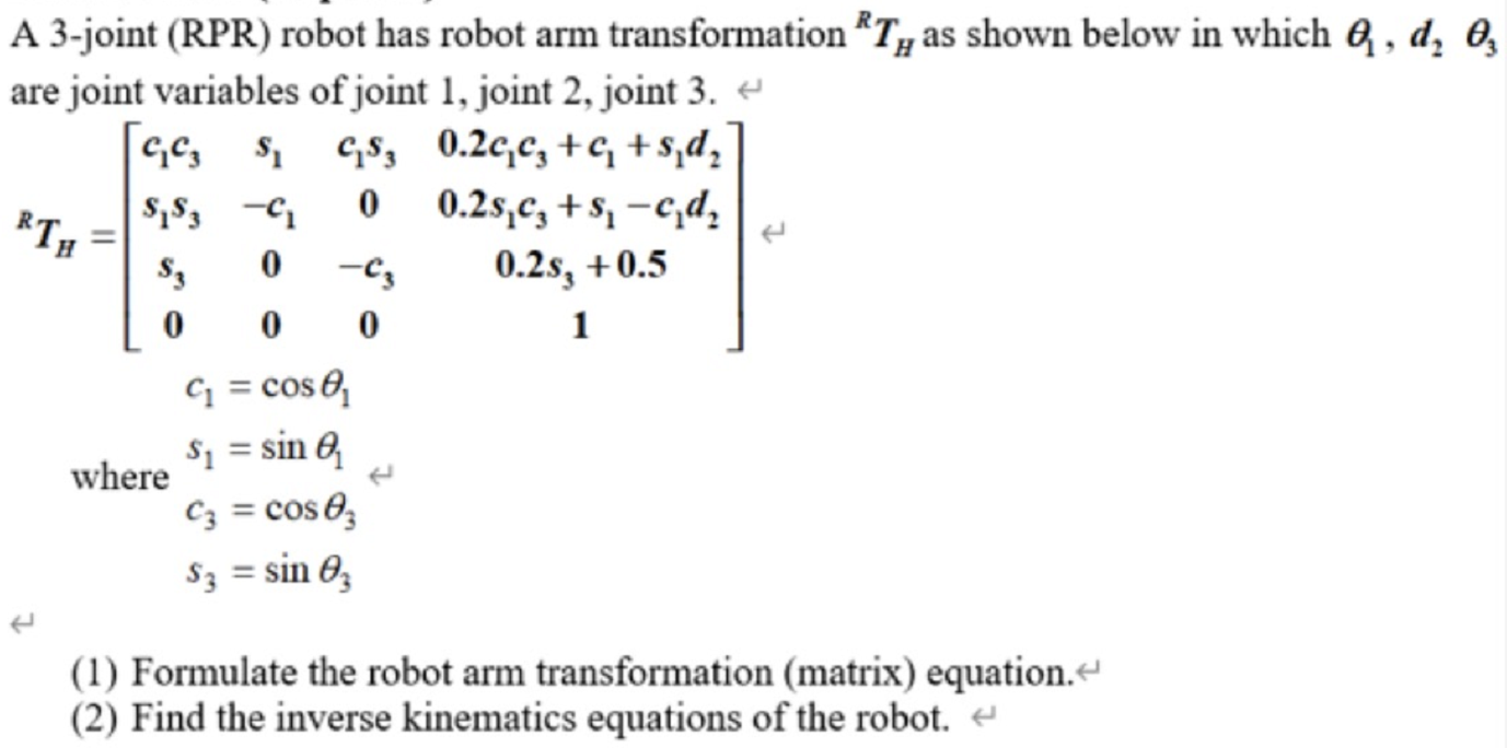 Solved A 3-joint (RPR) robot has robot arm transformation T, | Chegg.com