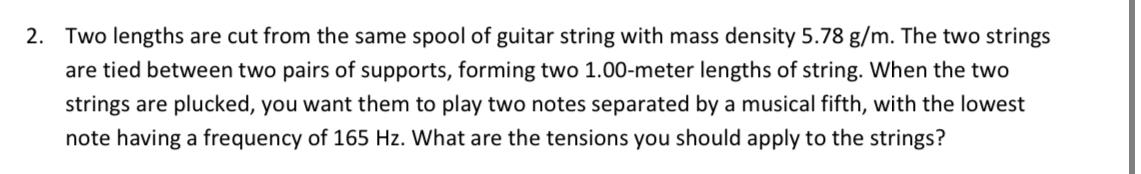 Solved Two lengths are cut from the same spool of guitar | Chegg.com