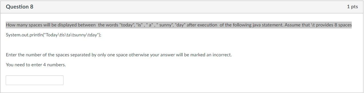 Solved System.out.println("Today 'tis \ ta \ tsunny \ | Chegg.com