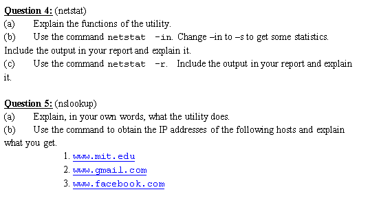 Solved Question 4: (netstat) (a) Explain the functions of | Chegg.com