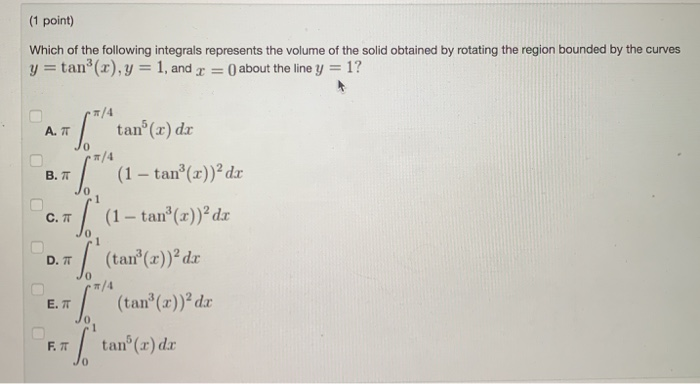 Solved 1 point) Which of the following integrals represents | Chegg.com