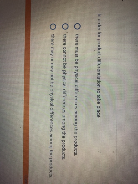 Solved In order for product differentiation to take place | Chegg.com