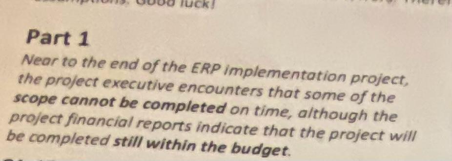 Solved Part 1Near to the end of the ERP implementation | Chegg.com