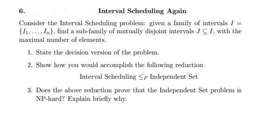 Solved 6. Interval Scheduling Again Consider the Interval | Chegg.com
