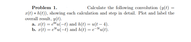Solved Problem 1. ﻿Calculate the following convolution | Chegg.com
