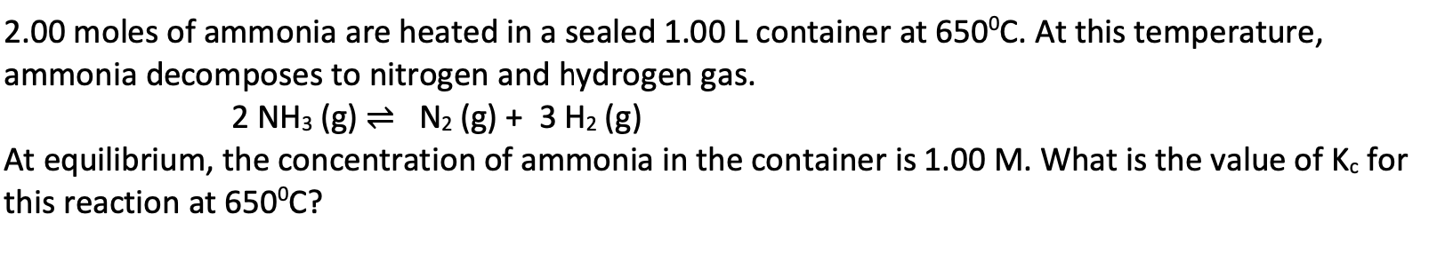 Solved 2.00 moles of ammonia are heated in a sealed 1.00 L | Chegg.com