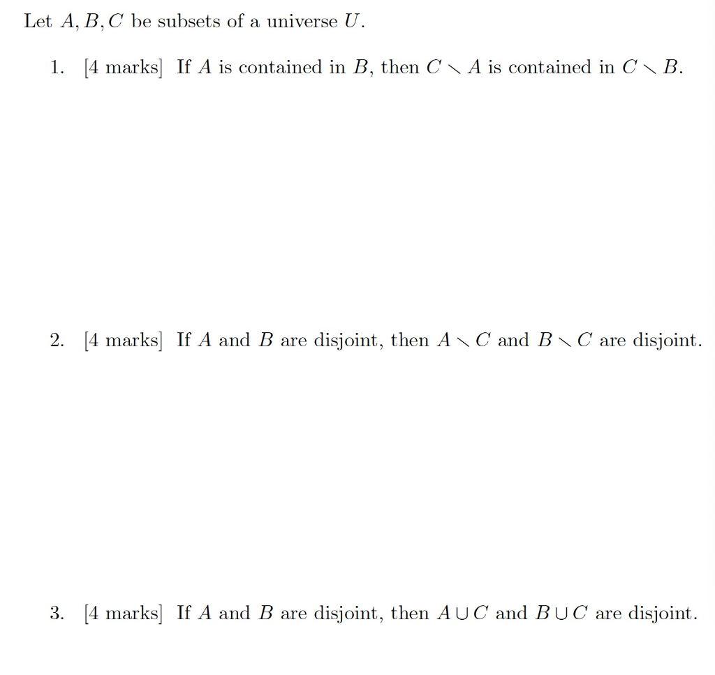 Solved Let A, B, C be subsets of a universe U. 1. [4 marks] | Chegg.com