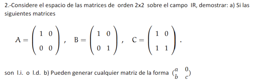 [Solved]: 2.-Considere el espacio de las matrices de orden