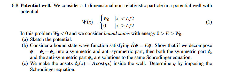 Solved (d) We make the ansatz ϕs(x)={e−kxekxx>L/2x